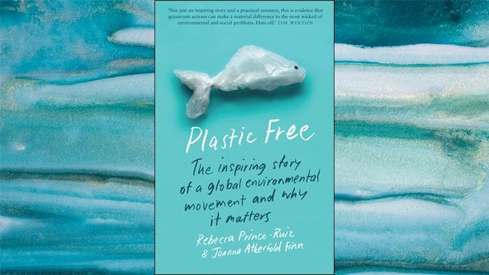Win a copy of Plastic Free: The Inspiring Story of a Global ...