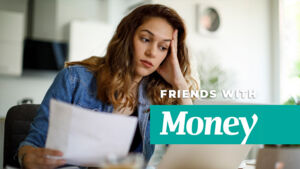 Friends With Money #89: Getting your affairs in order | Money magazine
