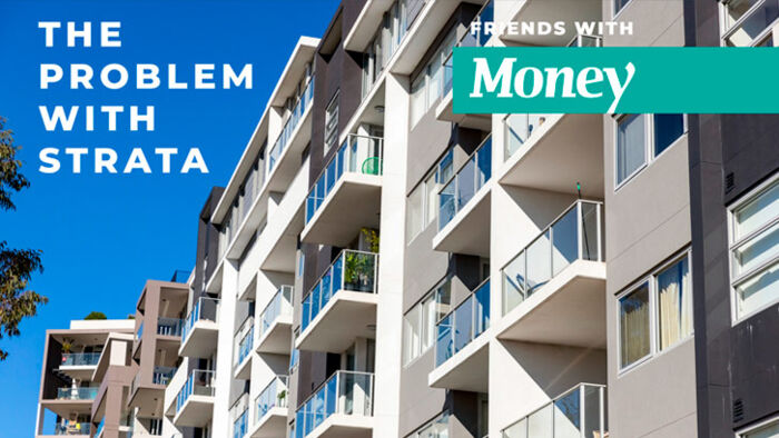 Friends With Money #113: The problem with strata | Money magazine