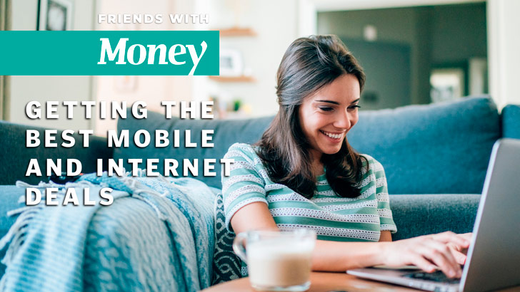 Friends With Money #143: Getting the best mobile and internet deals ...
