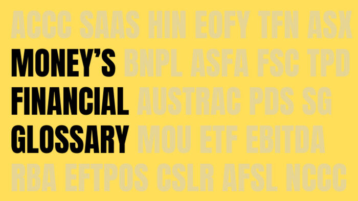 Ultimate money glossary: What those financial acronyms really mean ... Ultimate money glossary: What those financial acronyms really mean ...
