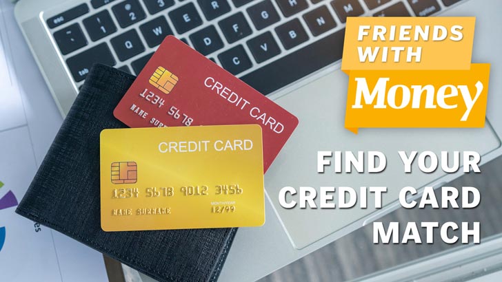 Friends With Money #171: Find your credit card match | Money magazine