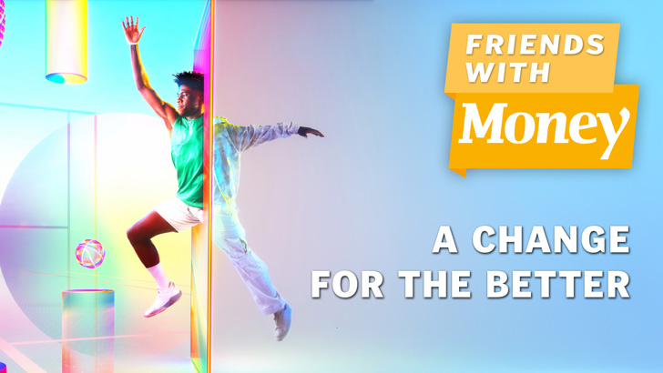 Friends With Money #181: A change for the better | Money magazine