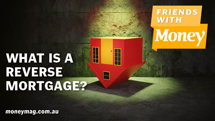 Friends With Money #232: What is a reverse mortgage? | Money magazine