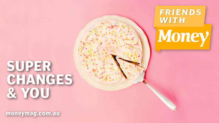 Friends With Money #228: Super changes and you | Money magazine